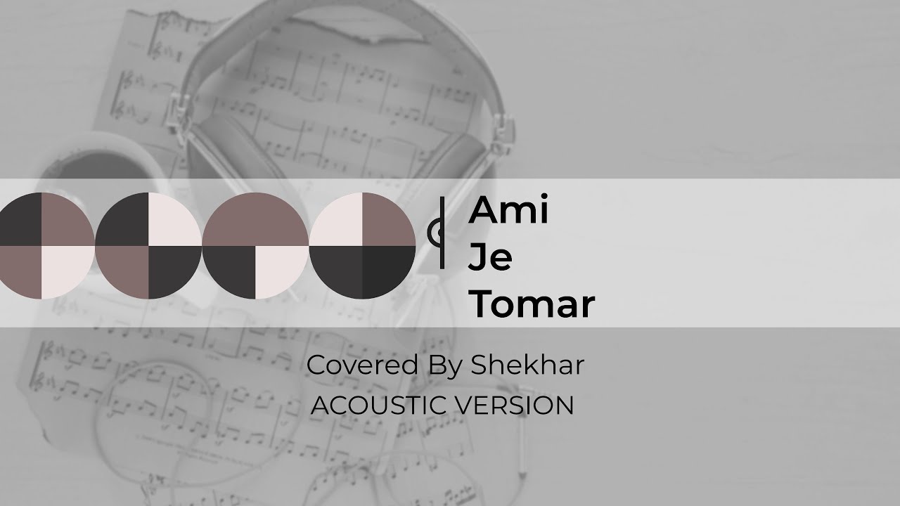 Ami Je Tomar Song cover by Shekhar - YouTube