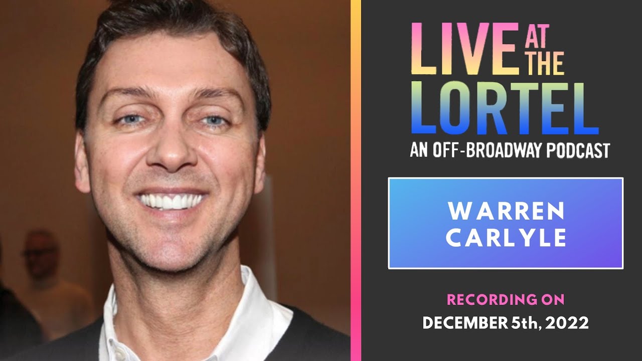 Live at the Lortel with Warren Carlyle - YouTube
