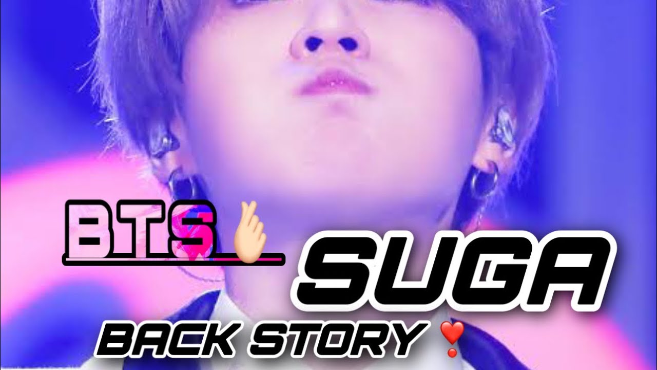 BTS member SUGA back story 🫰🏻 - YouTube