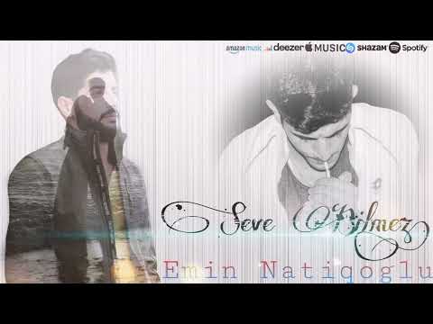 Emin Natiqoglu Seve Bilmez