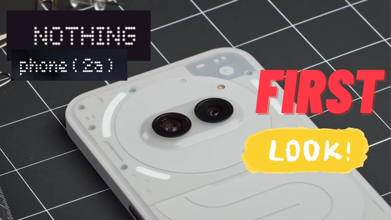 Nothing Phone 2a Leaks and first Look⚡️| Nbthing Phone lanch date ...