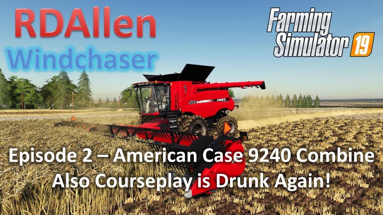American Case 9240 | E2 Windchaser | Farming Simulator 19 - YouTube