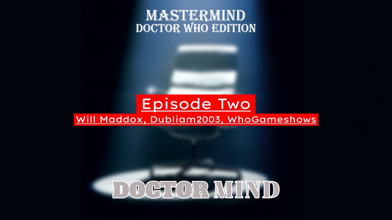 Mastermind: Doctor Who Edition (DoctorMind) - Series 1, Episode 2 (Full Episode) - YouTube