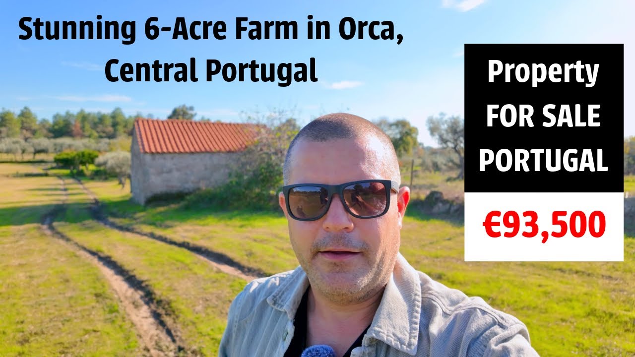 Central Portugal Farm Tour: Stunning 6 Acre Farm FOR SALE in Orca ...