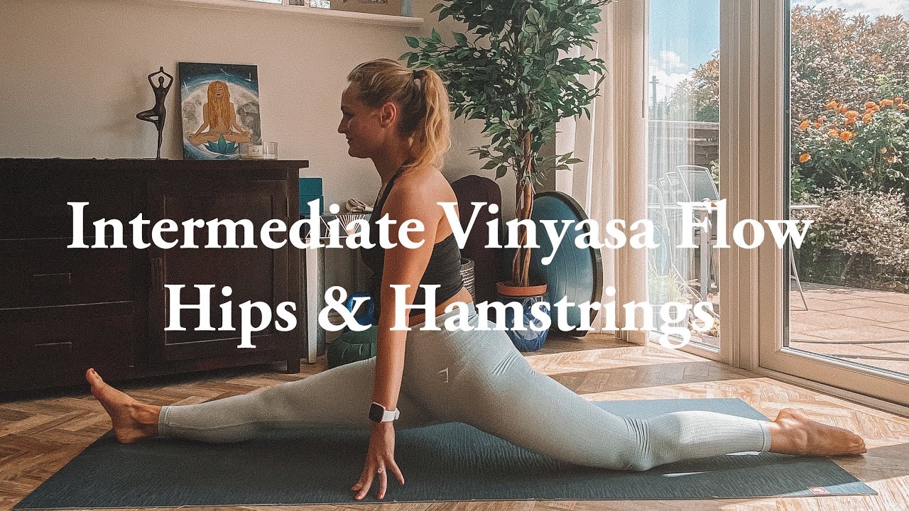 Quick Intermediate Vinyasa Flow - Hips & Hamstrings | Aly Green - YouTube