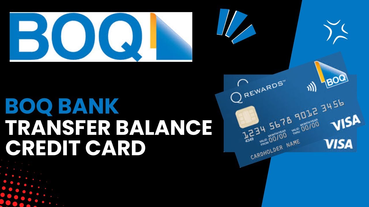 How Can I Transfer My Balance From Another Credit Card To A BOQ Credit ...