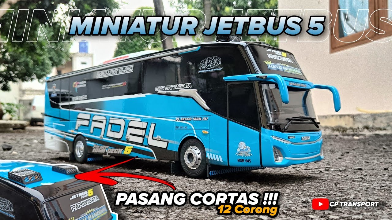 Pasang CORTAS & STIKER‼️Miniatur JETBUS 5 MSM FADEL || Skala 1:20 - YouTube