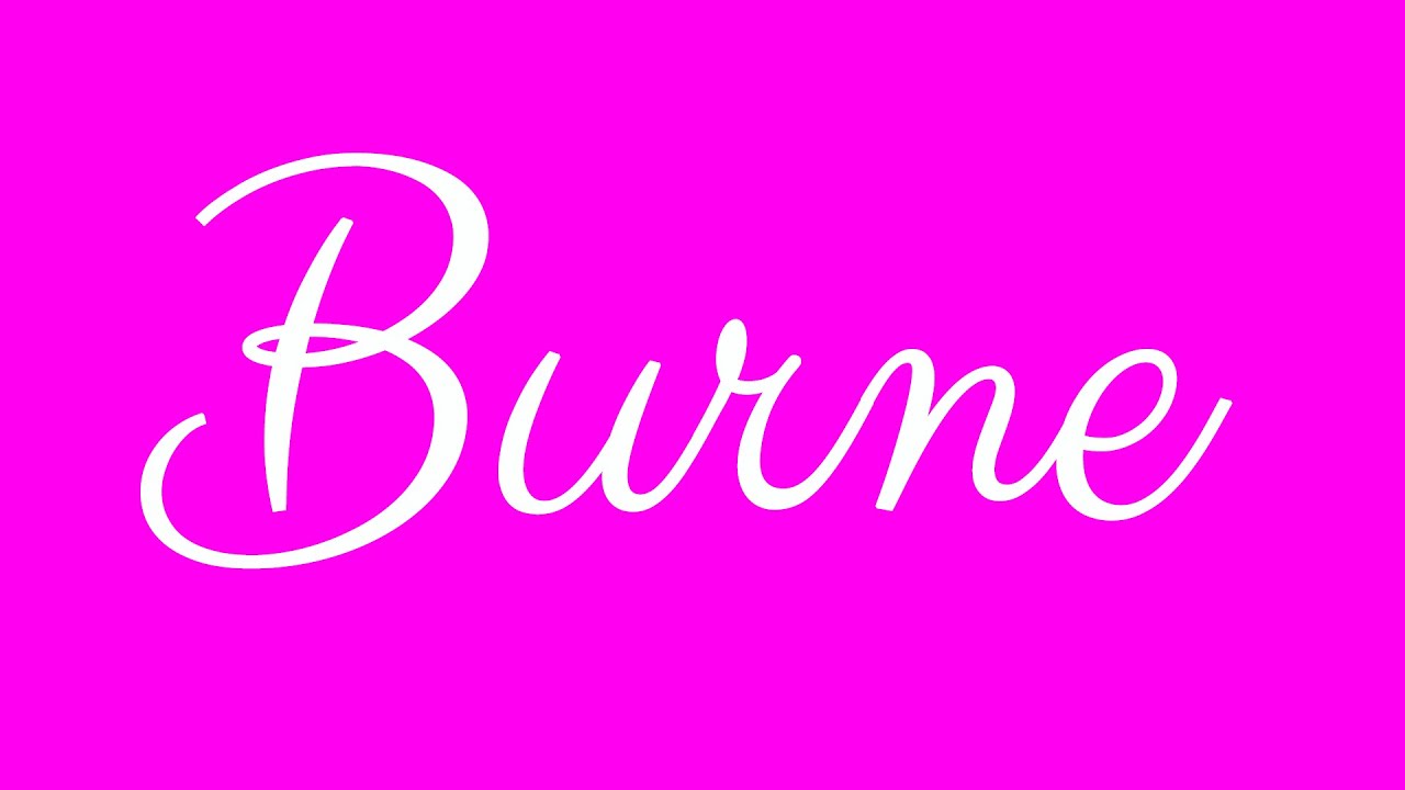 Learn how to Sign the Name Burne Stylishly in Cursive Writing - YouTube