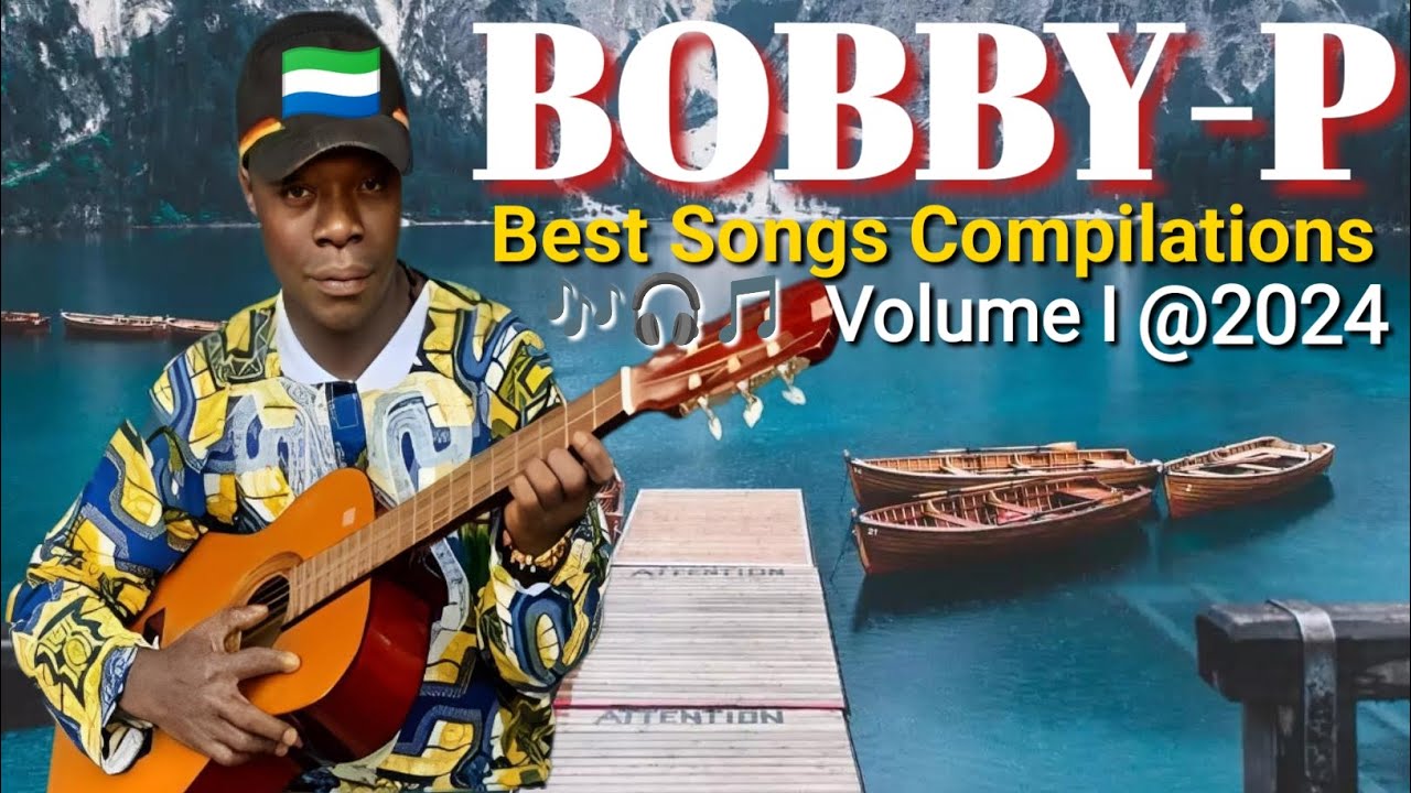 Bobby P_Best Mende Songs 🎧🎵🎶 compilation/Collections 2024. Sierra Leone music 🇸🇱. ‎@Salonemusics ...