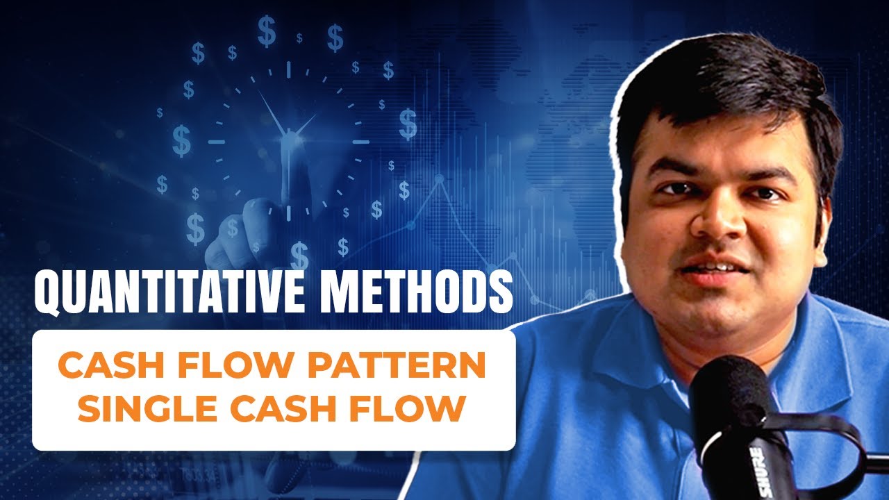 Cash Flow Pattern, Single Cash Flow | Quantitative Methods – 5 | CFA Level 1 | FRM Part 1 - YouTube