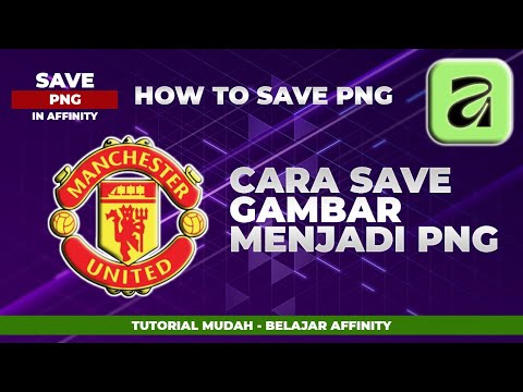 BELAJAR MUDAH AFFINITY ( 3 ) - Cara SAVE Gambar menjadi PNG di Affinity ...