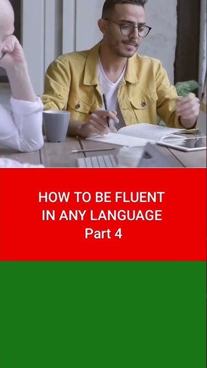 HOW TO BE FLUENT IN ANY LANGUAGE PART 4 I #shorts - YouTube