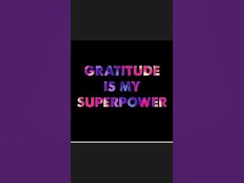 Gratitude is my SuperPower | Mental Health Tip | Be Grateful #gratitude ...