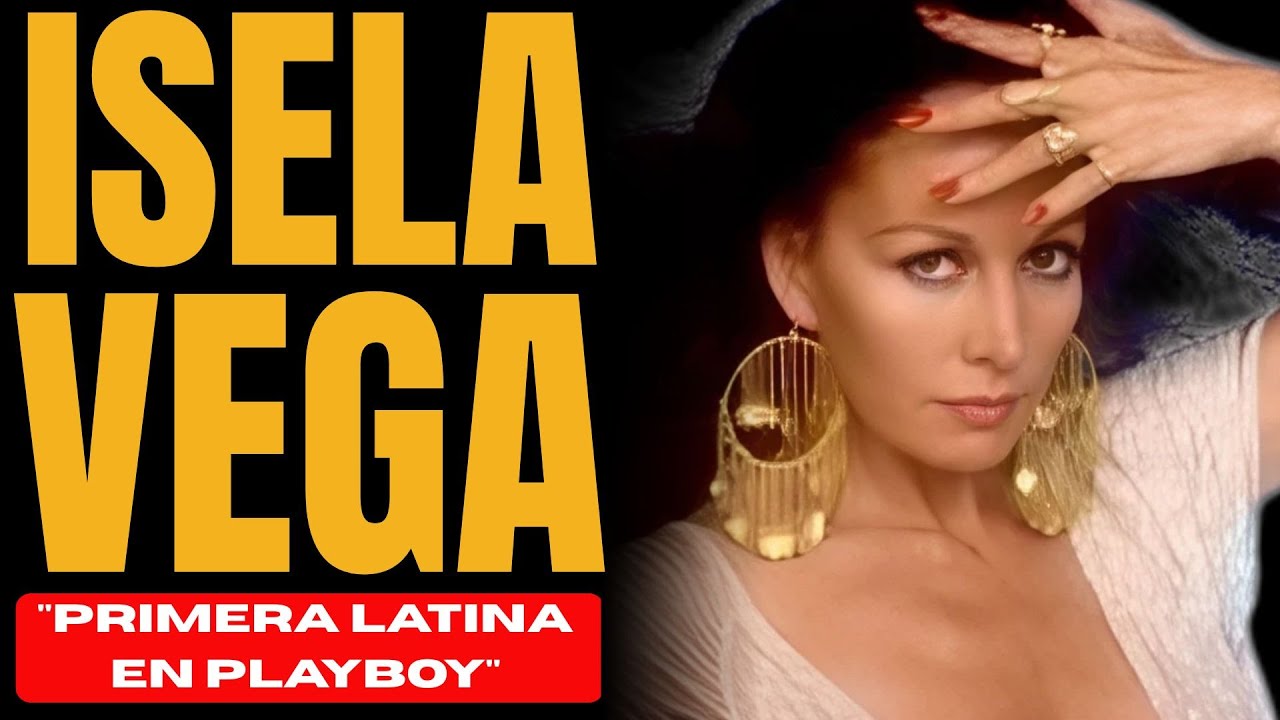 CUANDO ISELA VEGA SE CONVIRTIÓ EN LA PRIMERA LATINA DE PLAYBOY... LO ...