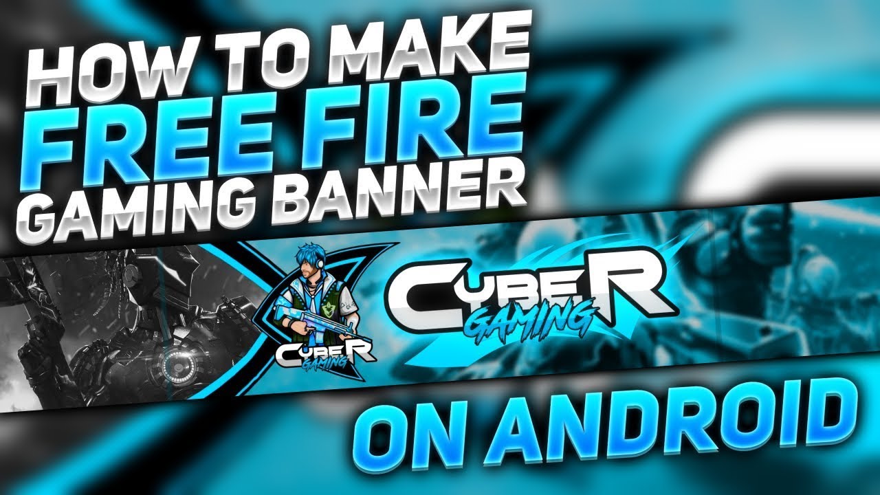 How To Make Free Fire Gaming Banner On Android | Free Fire Gaming ...