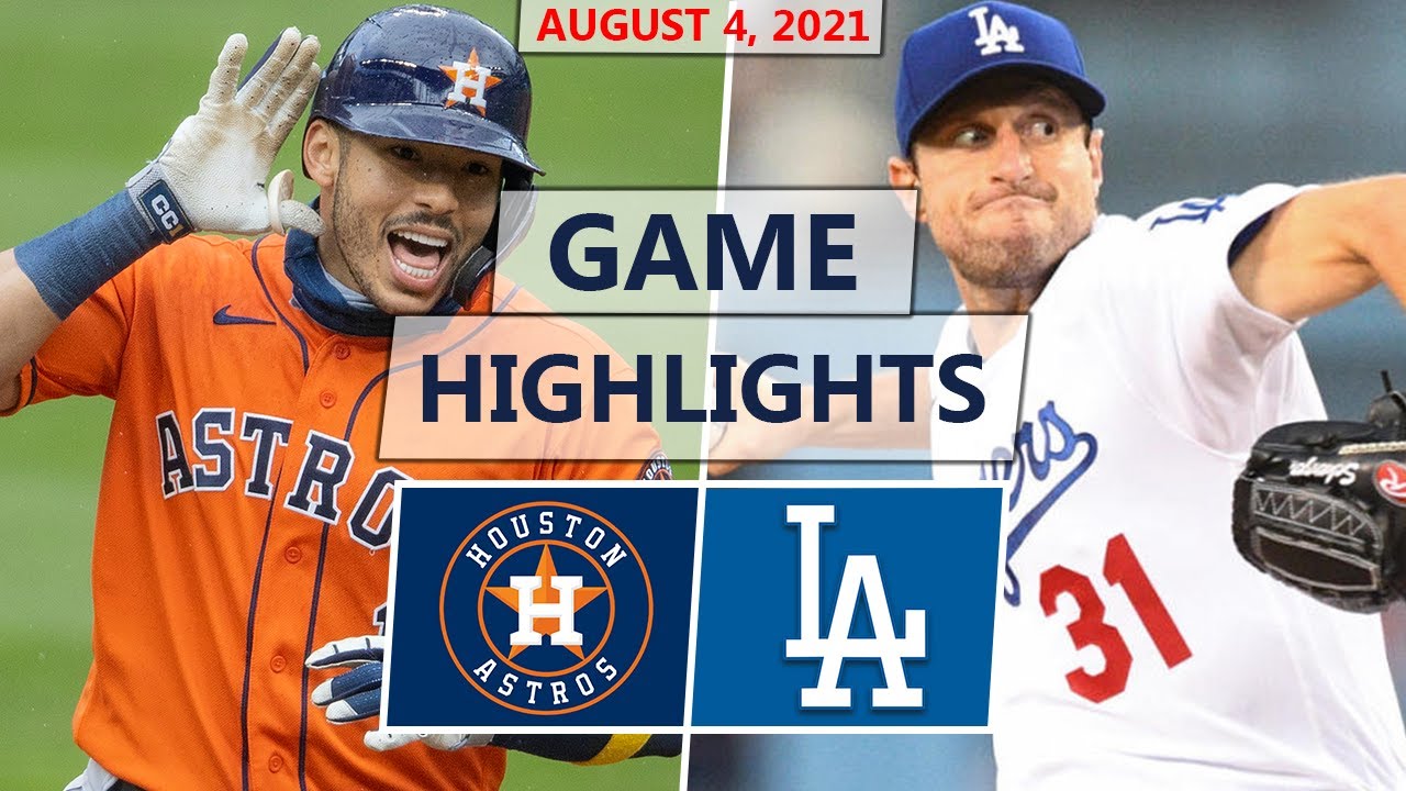 Houston Astros vs. Los Angeles Dodgers Highlights | August 4, 2021 (Max ...