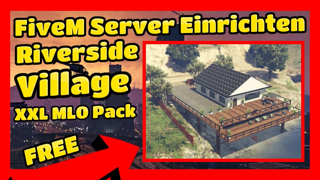 FiveM Server Einrichten # 600 // Riverside Village XXL MLO Pack FREE ...