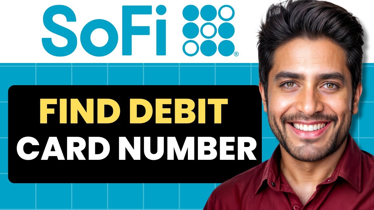 How To Find Sofi Debit Card Number (Full Guide) - YouTube