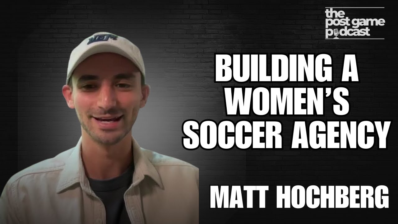 From Coffee Shop DMs to FIFA Certified Agent: How Matt Hochberg Built ...