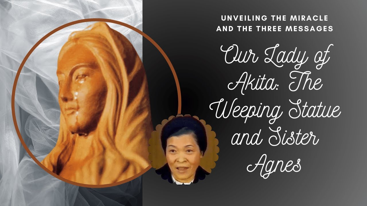 Our Lady Of Akita The Mary Apparition Series 4 Marianapparitions