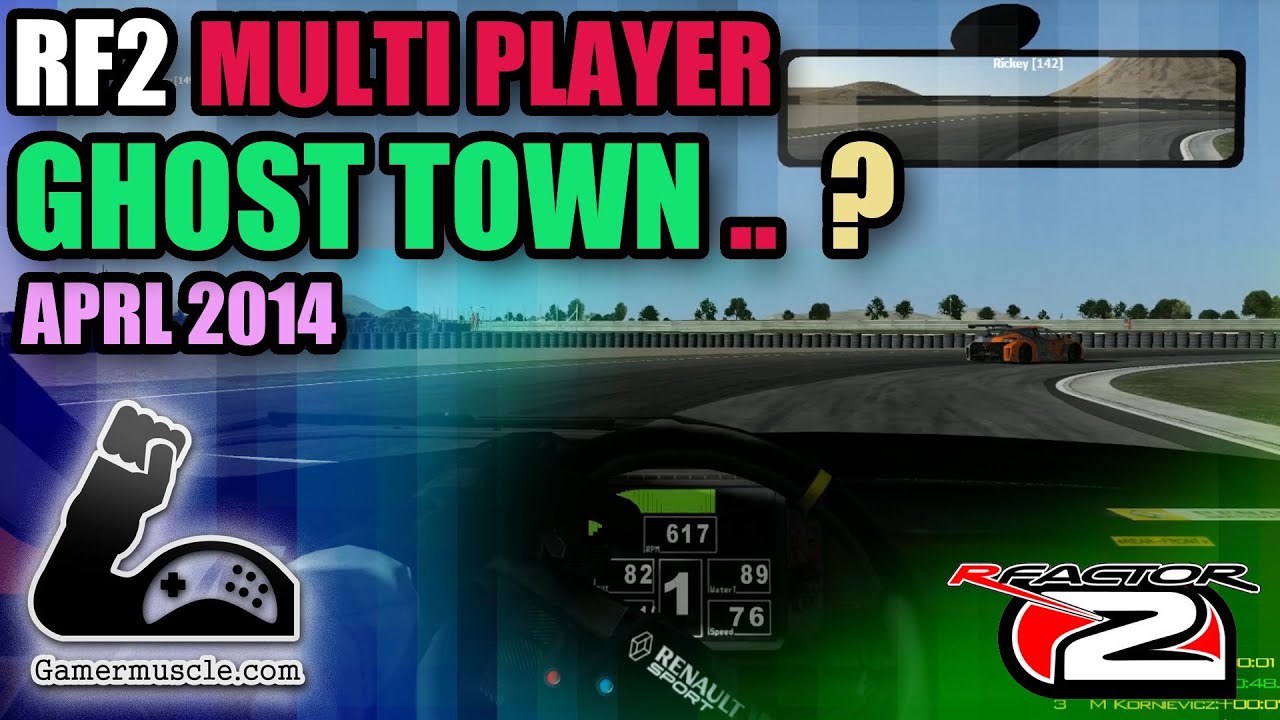 RFactor 2 Multiplayer Ghost town ? - YouTube