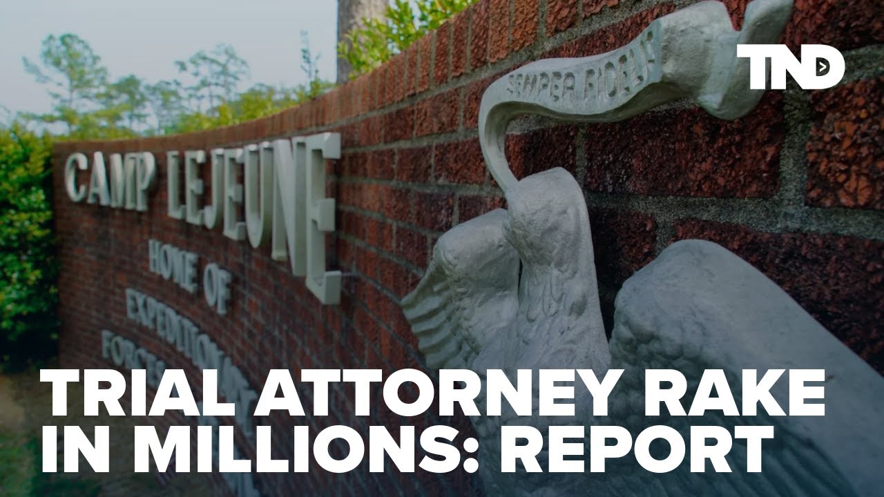 Trial attorneys rake in millions of dollars from Camp Lejeune portion ...