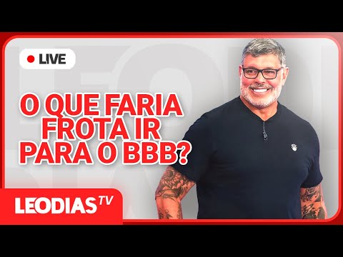 O QUE FARIA ALEXANDRE FROTA IR PARA O BBB? | JORNAL DOS FAMOSOS | LeoDias TV