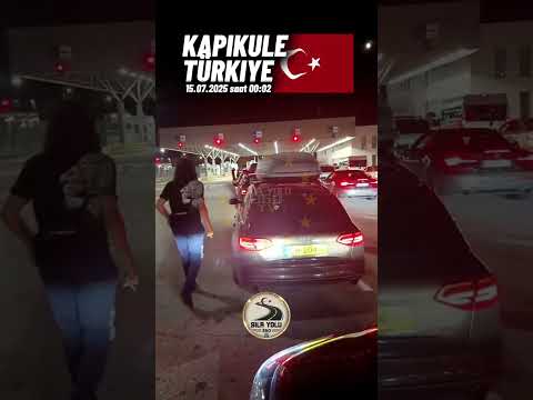 Sila Yolu 360 - 15.07.2025 Kapikule Türkiye 🇹🇷 Sınır Kapısı Bulgaristan 🇧🇬 #sılayolu