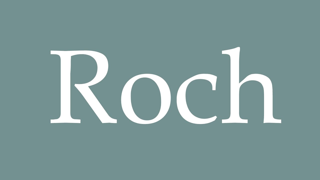How to Pronounce ''Roch'' Correctly in French - YouTube