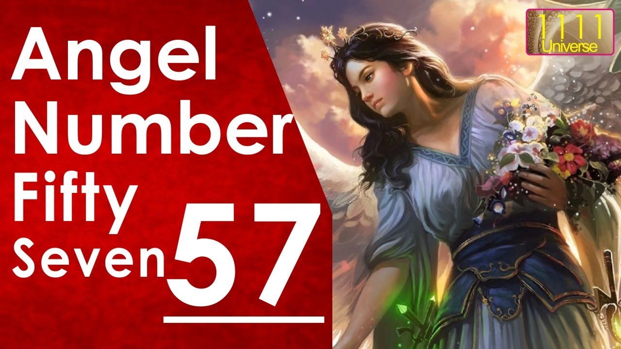 Angel Number 57 | Meaning Of Angel Number 57| Universe Message | Angel ...