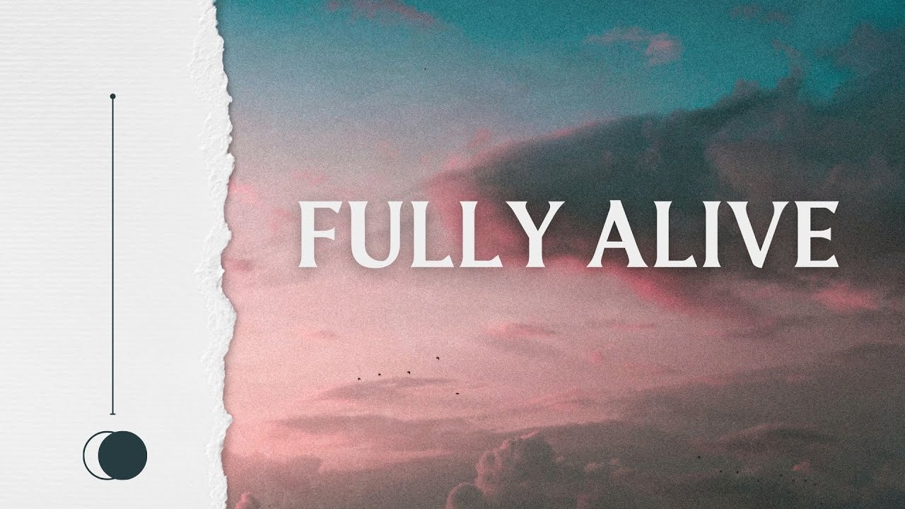 Fully Alive - YouTube