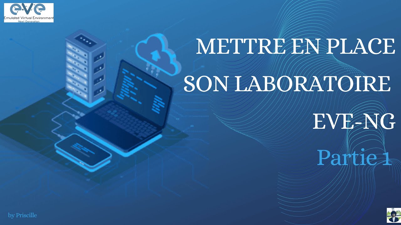 Installation EVE-NG || Mettre en place son laboratoire EVE-NG 2024 ...