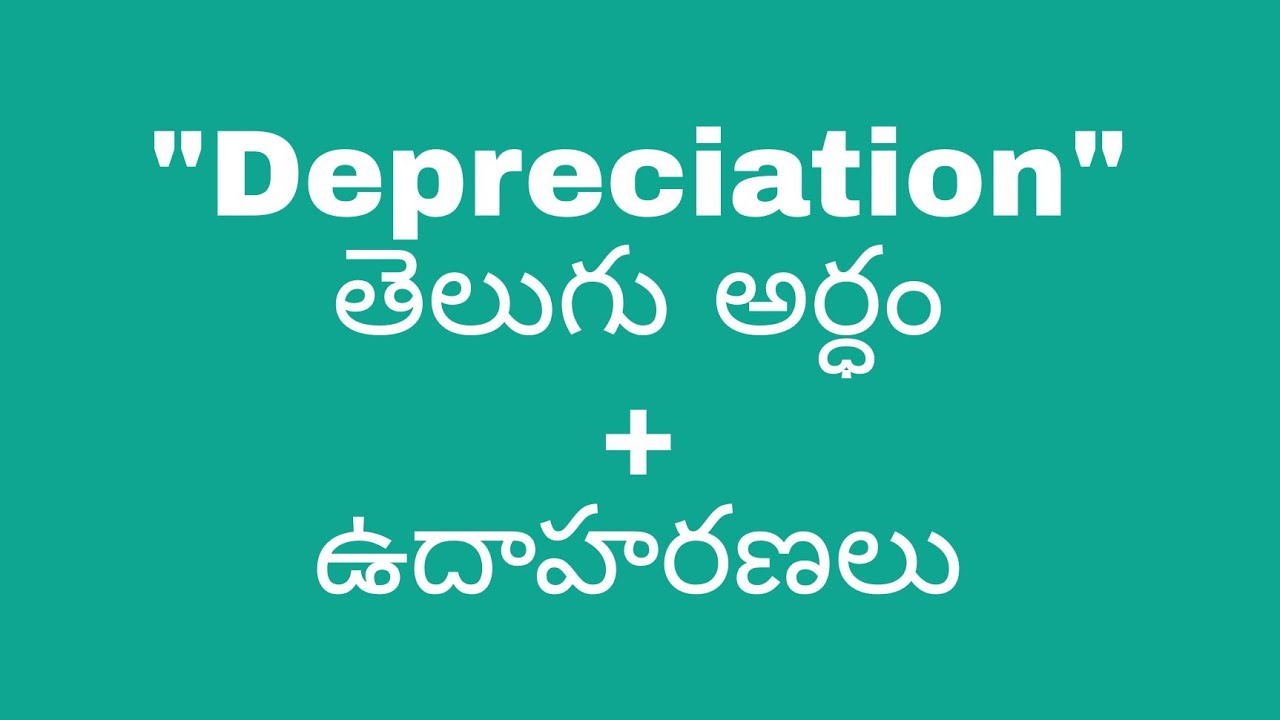 Depreciation Meaning In Telugu With Examples Depreciation depreciation-meaning-in-telugu-with-examples-depreciation