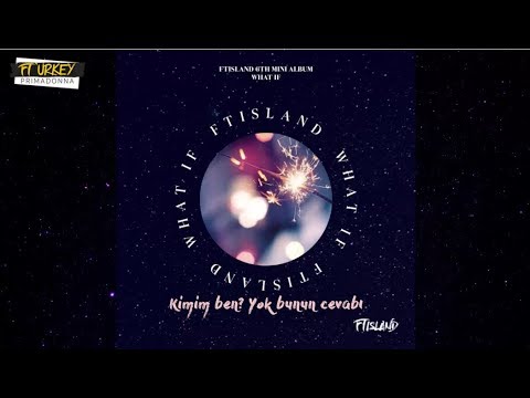 FT ISLAND - Who I Am [Türkçe Altyazılı]
