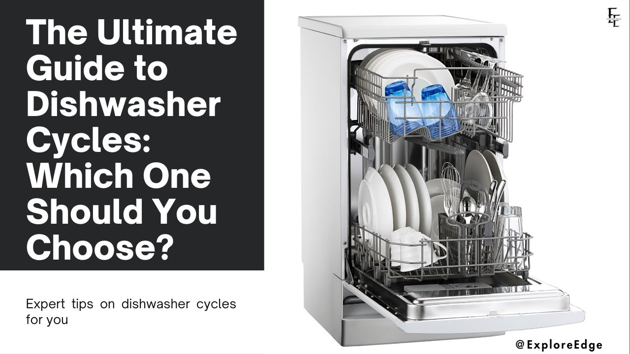The Ultimate Guide to Dishwasher Cycles: Which One Should You Choose? # ...