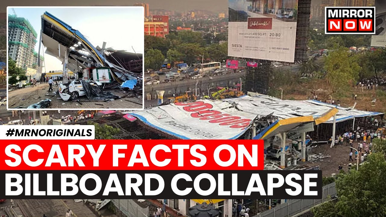 Mumbai Billboard Collapse | Billboard Weighed 250 Tonnes | Scary Facts ...