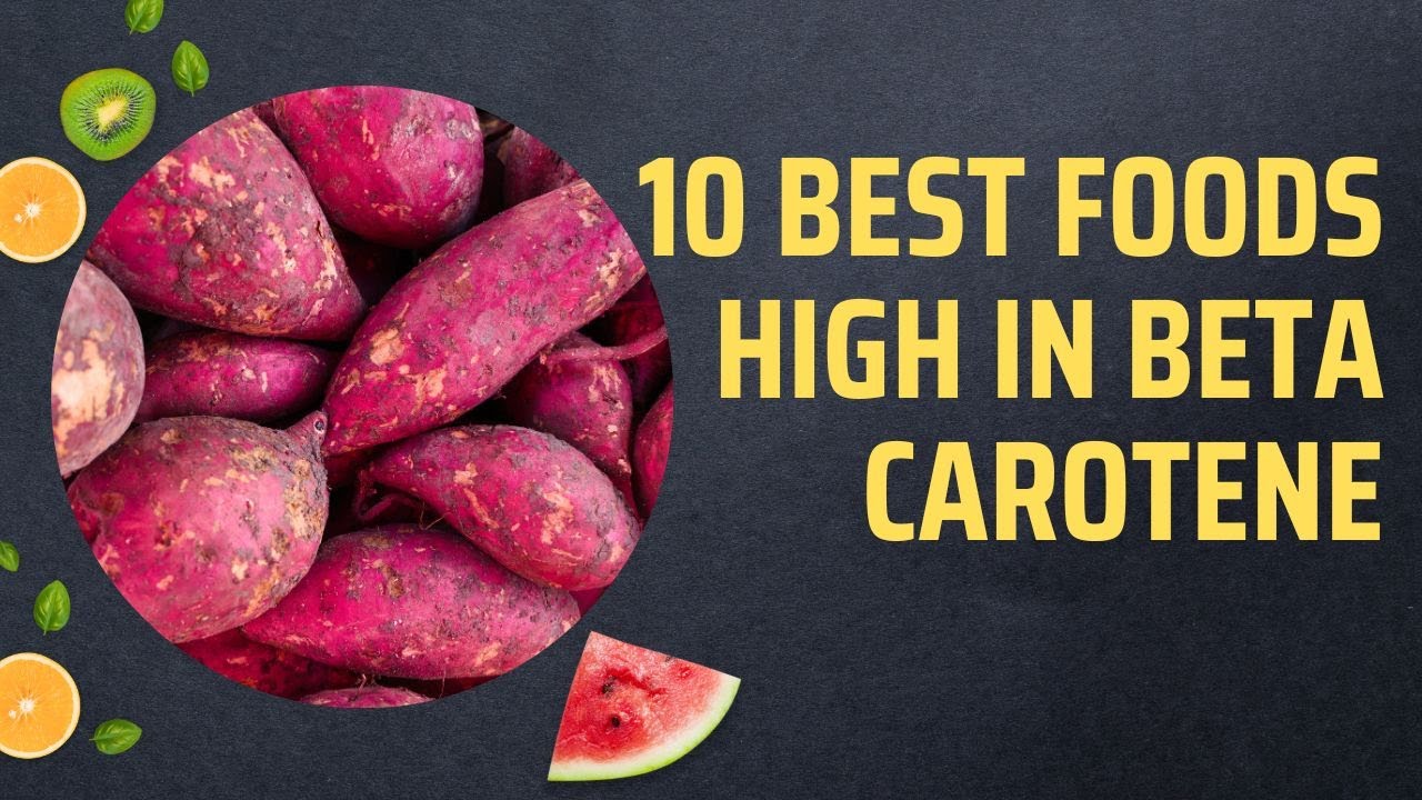 10 Best Foods High In Beta Carotene - YouTube