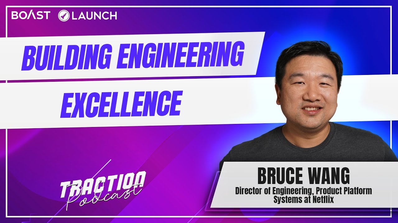 Building Engineering Excellence with Bruce Wang, Netflix - YouTube