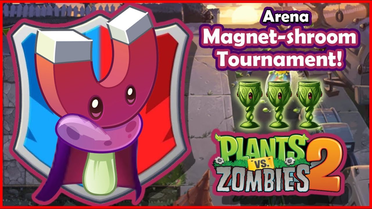 Plants vs. Zombies 2, Arena Mode, Magnet-shroom Tournament! (SEASON 45 ...
