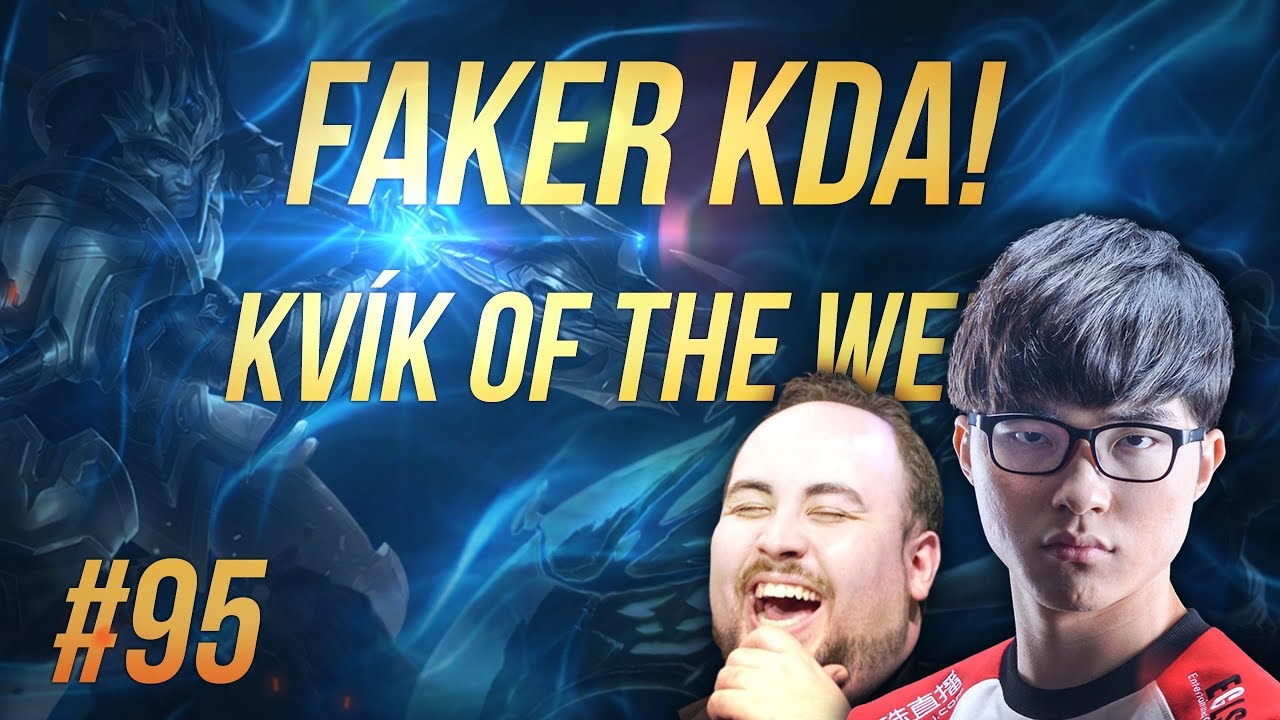 Kvík of the Week #95 - FAKER KDA - YouTube