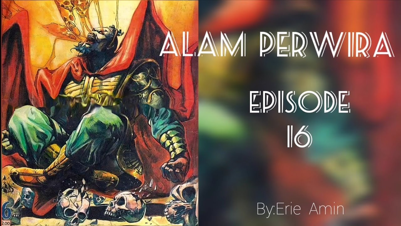 ALAM PERWIRA - Episode 16 ( Hikmat Iblis Ifrit Utama ) - YouTube