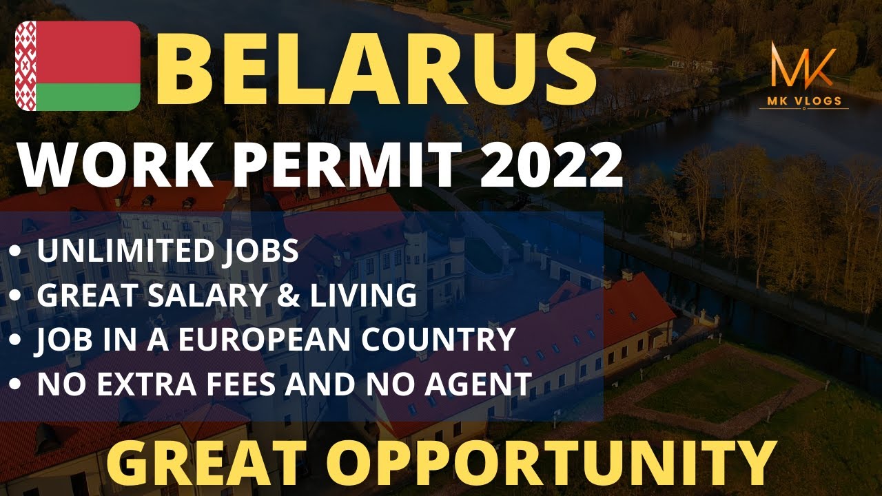 BELARUS Work Visa 2022 / Belarus Jobs 2022 / European Country Jobs - Mk ...
