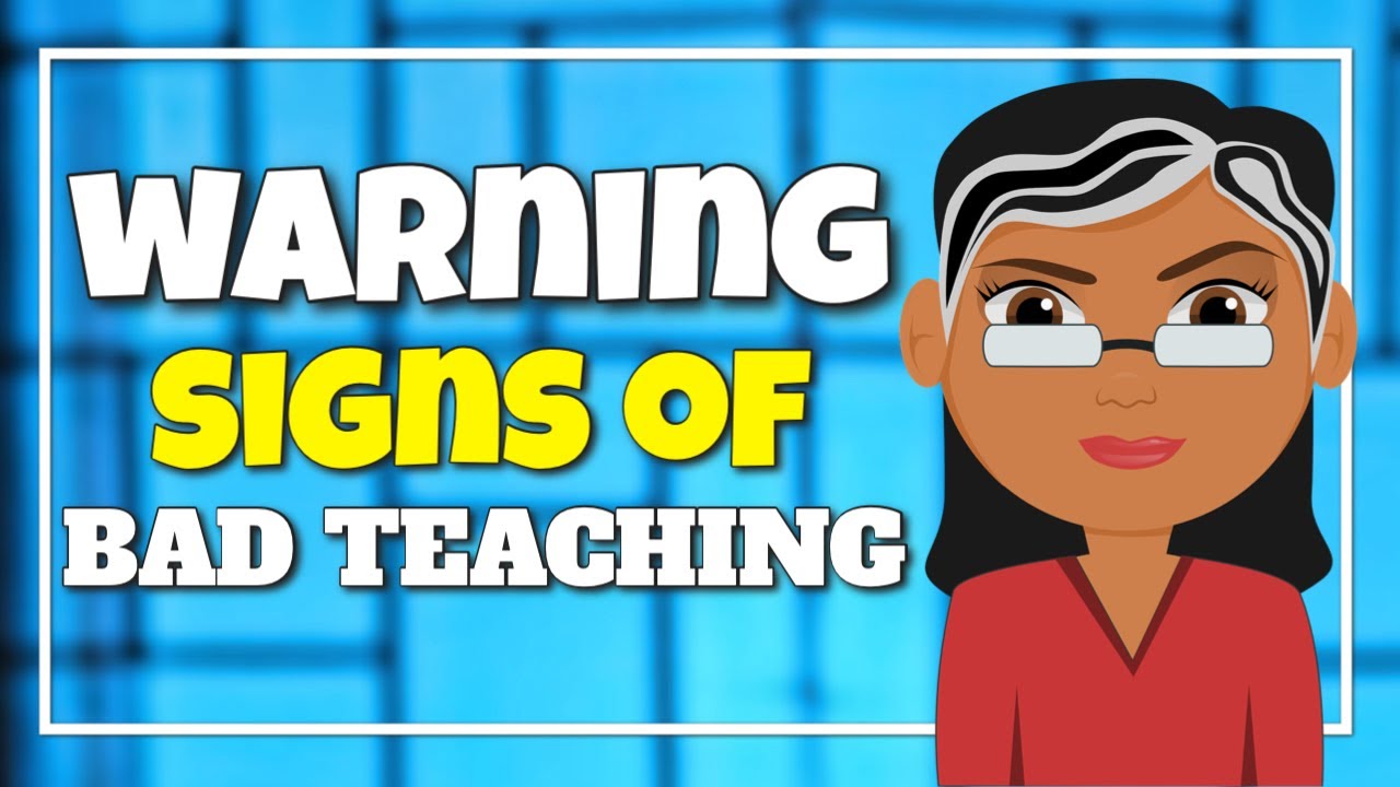 WARNING SIGNS OF BAD TEACHING - YouTube