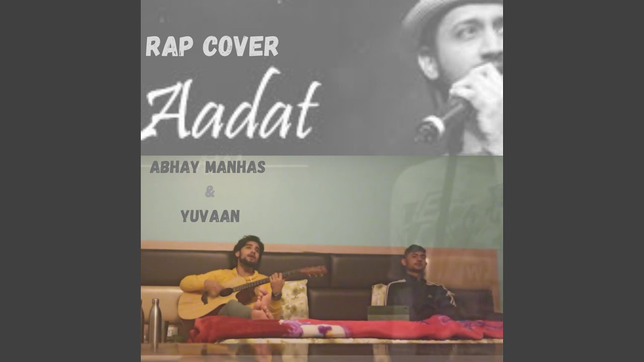 Aadat-Rap cover - YouTube
