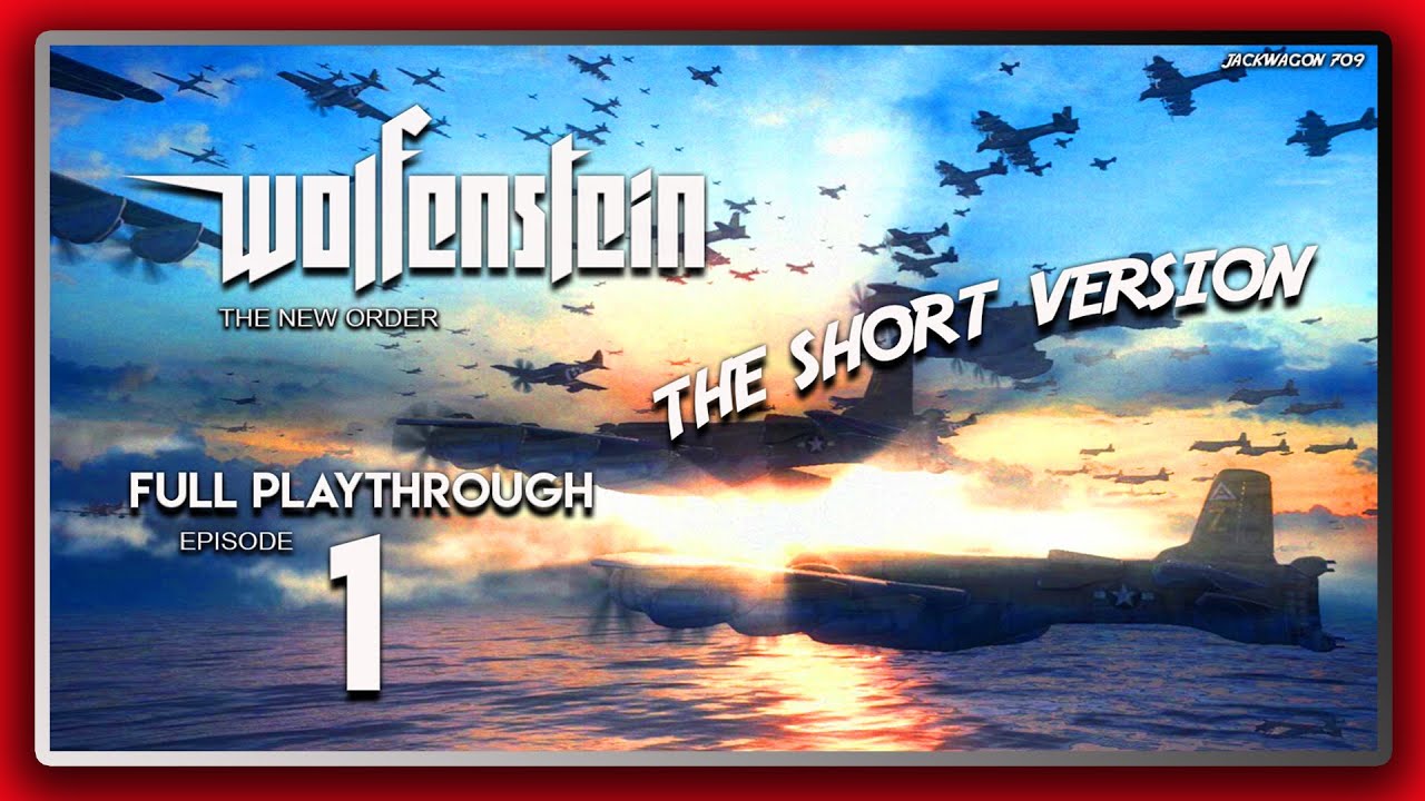 Wolfenstein: The New Order (The Short Version) Playthrough Episode 1 ...