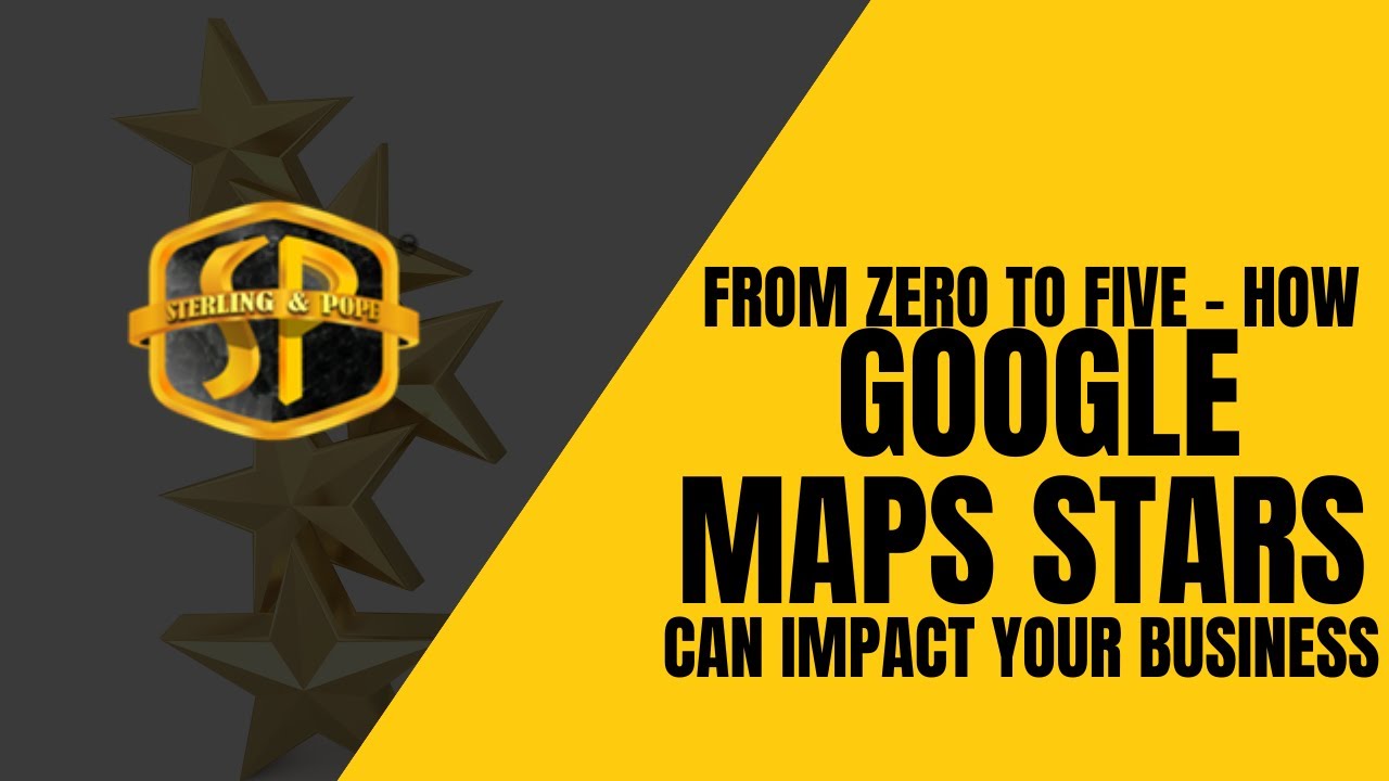 From Zero to Five - How Google Maps Stars Can Impact Your Business ...