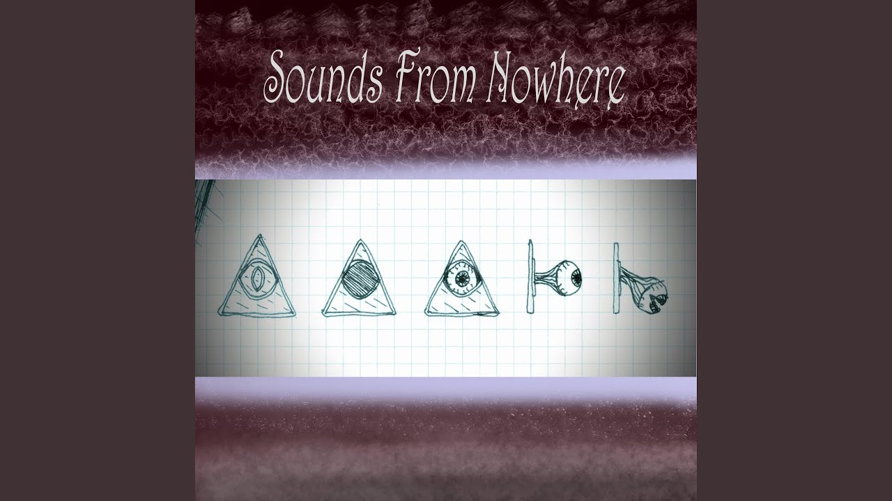 Sounds From Nowhere Intro - YouTube