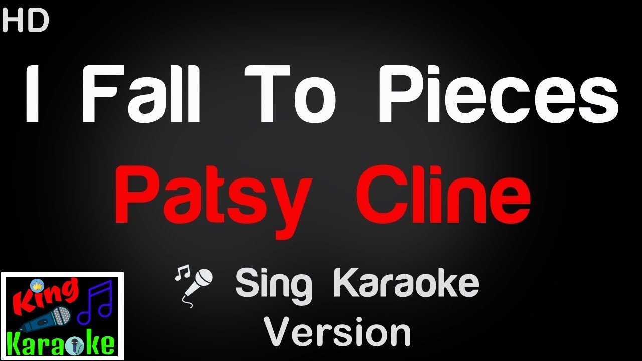 🎤 Patsy Cline - I Fall To Pieces (Karaoke Version) - King Of Karaoke ...