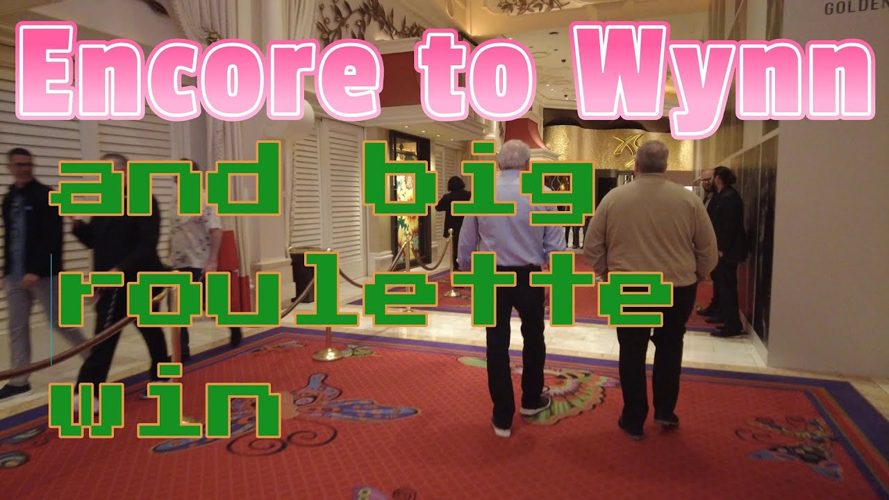 encore to Wynn and big roulette game - YouTube
