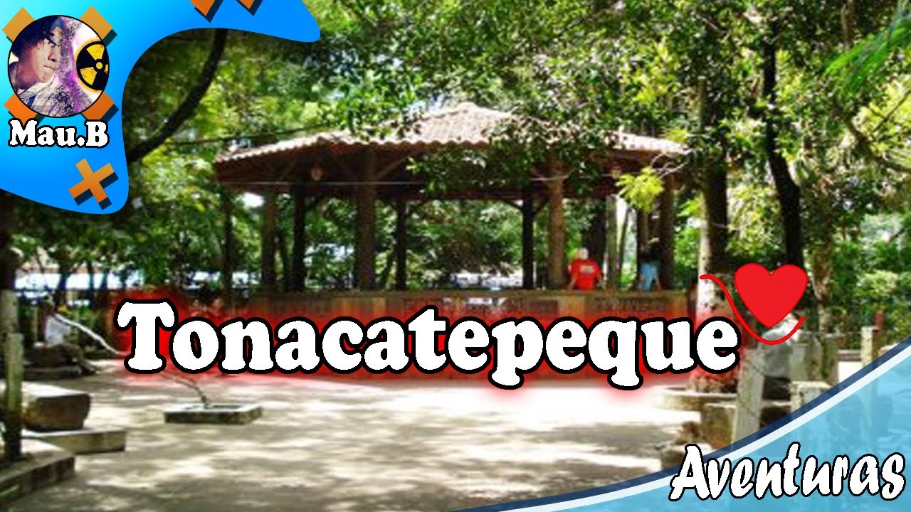 Tonacatepeque un Pueblo Muy Cultura en El Salvador 🇸🇻 | Mau503 - YouTube